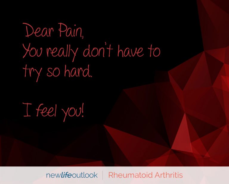 Dear Pain, You really don't have to try so hard. - NewLifeOutlook ...